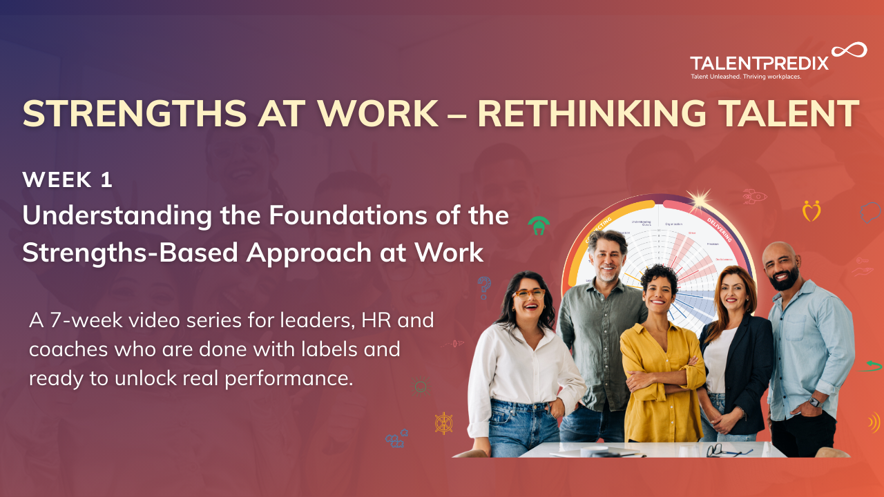 Understanding the Foundations of the Strengths-Based Approach at Work